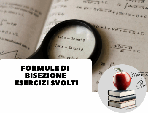 Formule di Bisezione: Esercizi Svolti Passo Passo | matematica & oltre